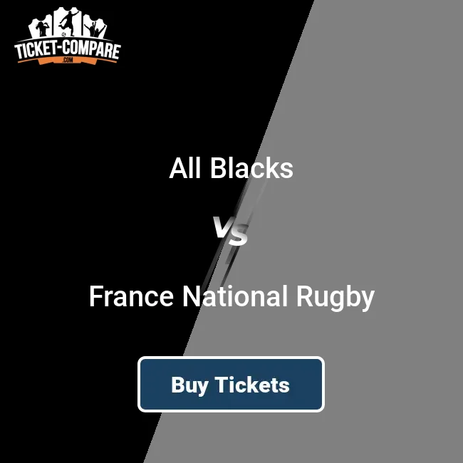 All Blacks vs France National Rugby Tickets | 2026/27 | Ticket-Compare.com