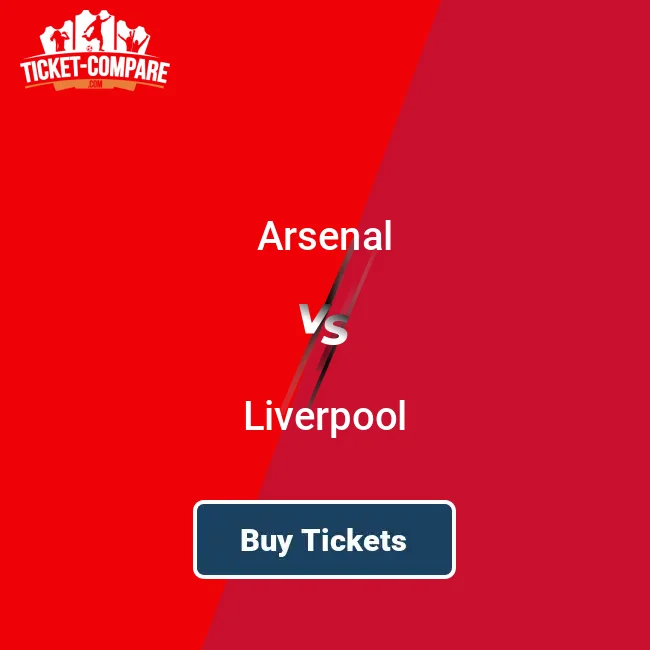 Arsenal vs Liverpool Tickets | 2025/26 | Ticket-Compare.com