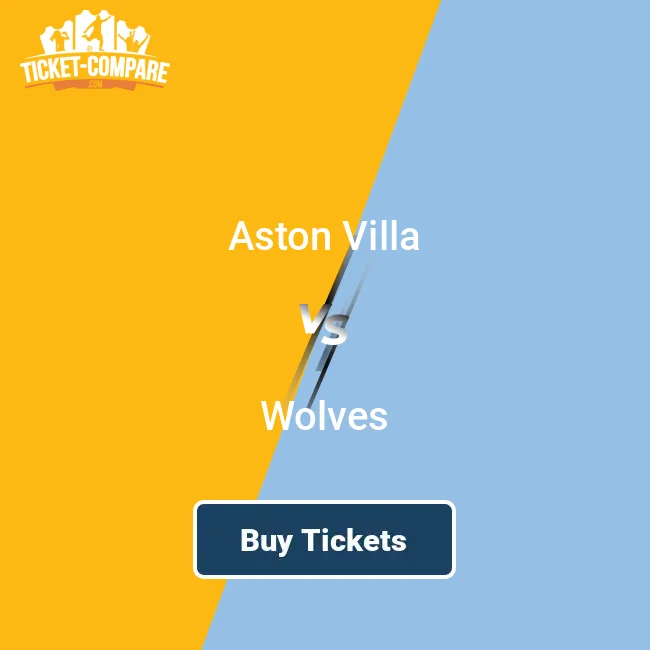 Aston Villa vs Wolves Tickets | 2025/26 | Ticket-Compare.com