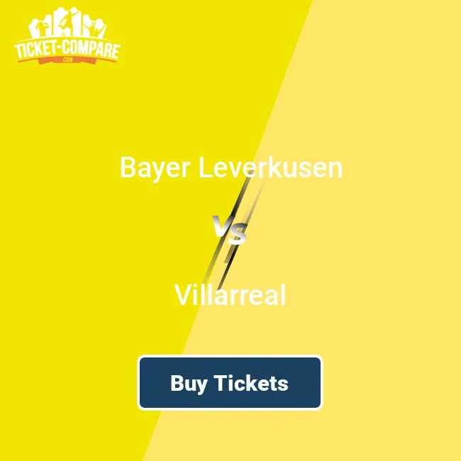Bayer Leverkusen vs Villarreal Tickets | 2025/26 | Ticket-Compare.com