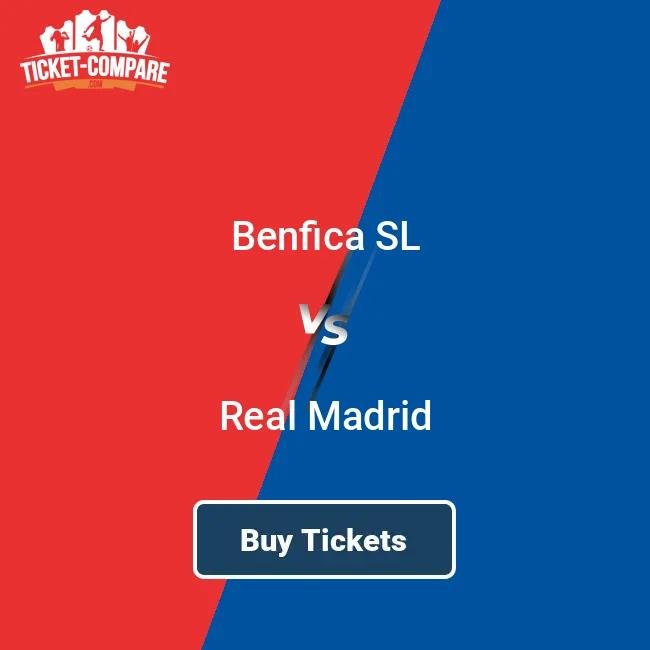 Benfica SL vs Real Madrid Tickets | 2026/27 | Ticket-Compare.com