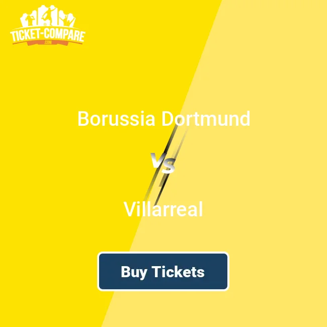 Borussia Dortmund vs Villarreal Tickets | 2025/26 | Ticket-Compare.com