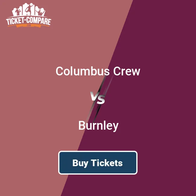Buy Columbus Crew vs Burnley July 12, 2026 Tickets | Friendly Matches ...