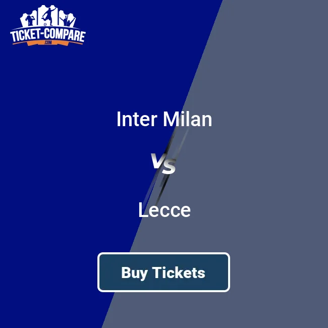 Inter Milan vs Lecce Tickets | 2025/26 | Ticket-Compare.com
