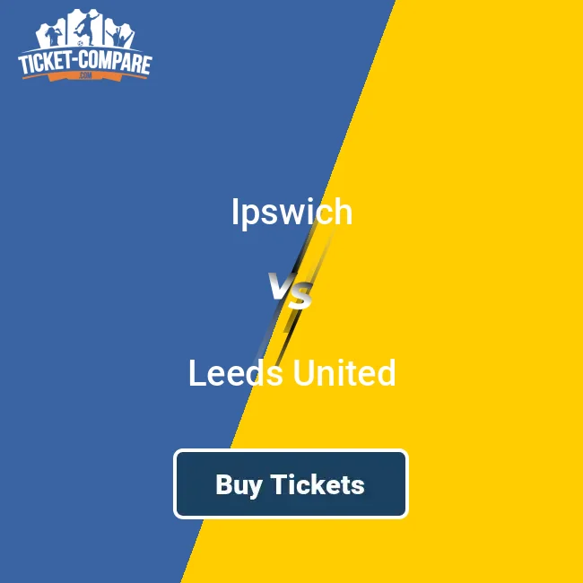 Ipswich vs Leeds United Tickets | 2026/27 | Ticket-Compare.com