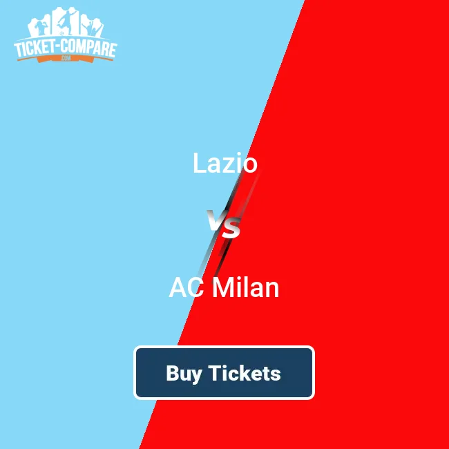 Lazio vs AC Milan Tickets - Coppa Italia December 3, 2025 | Compare Prices