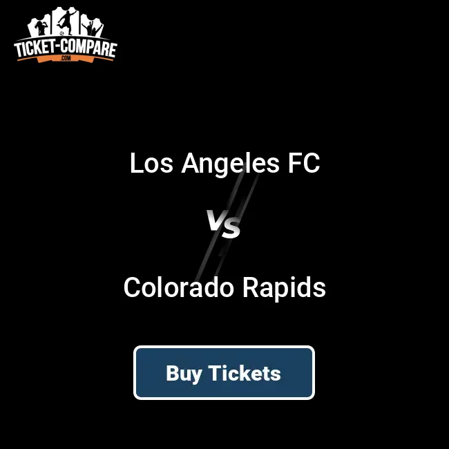 Los Angeles FC vs Colorado Rapids Tickets | 2025/26 | Ticket-Compare.com