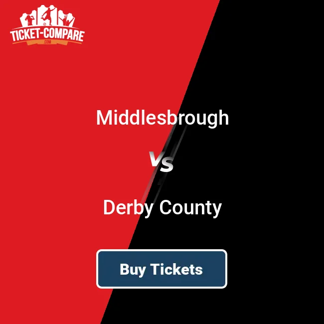 Middlesbrough vs Derby County Tickets | 2025/26 | Ticket-Compare.com