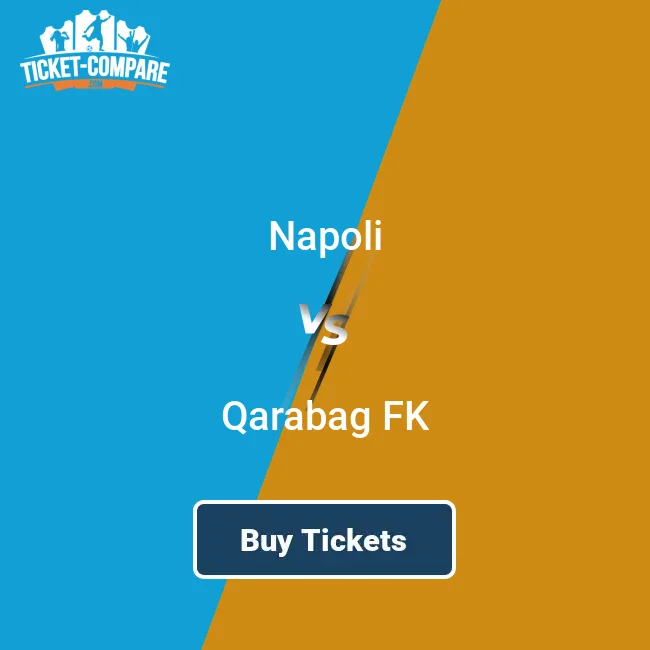 Napoli vs Qarabag FK Tickets | 2025/26 | Ticket-Compare.com