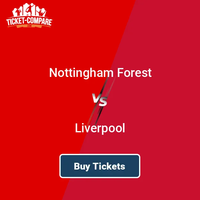 Nottingham Forest vs Liverpool Tickets | 2025/26 | Ticket-Compare.com