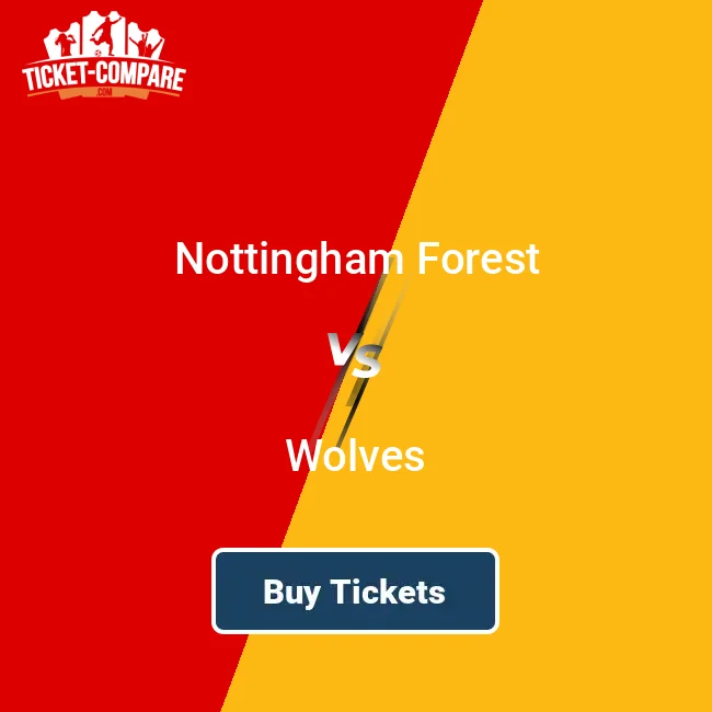 Nottingham Forest vs Wolves Tickets | 2025/26 | Ticket-Compare.com