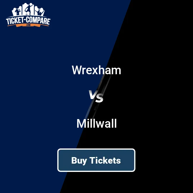 Wrexham vs Millwall Tickets | 2025/26 | Ticket-Compare.com