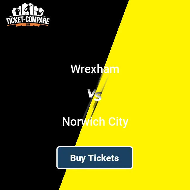Wrexham vs Norwich City Tickets | 2025/26 | Ticket-Compare.com